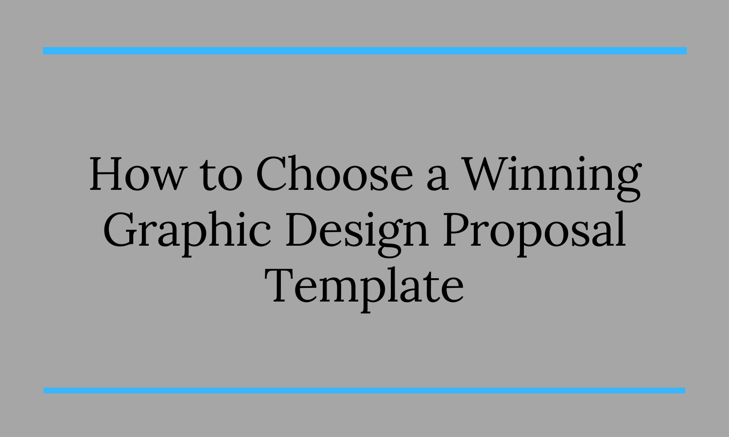 How to Choose the Right Graphic Design Proposal Template