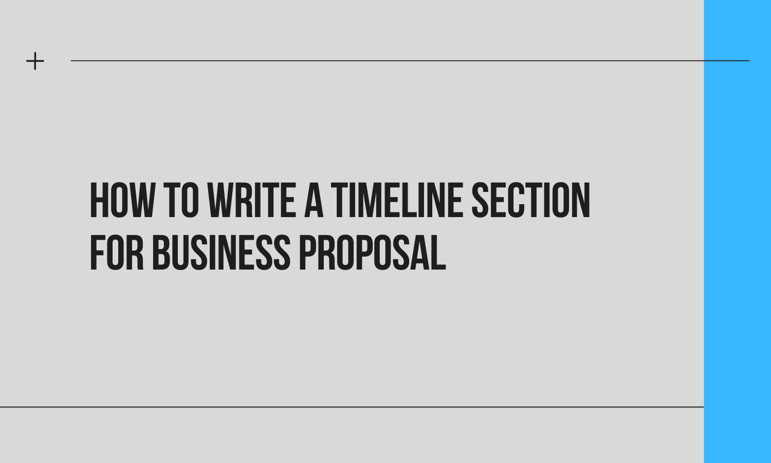 Critical Elements to Include in a Timeline Section of Business Proposal