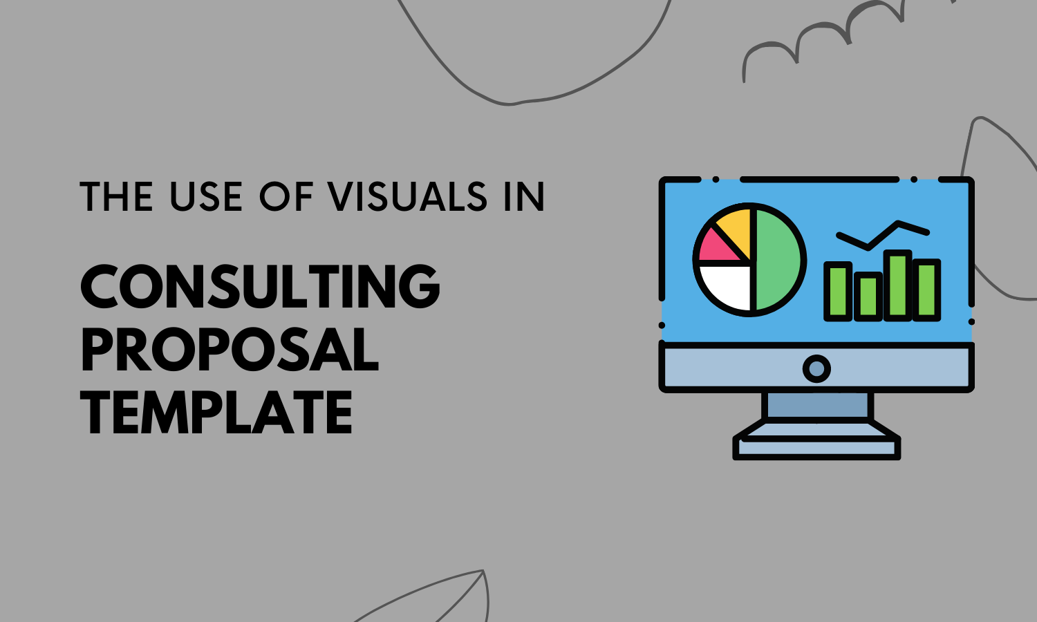 The Role of Visuals in Your Consulting Proposal