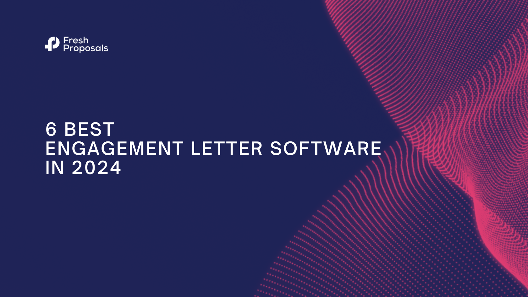 6 Best Engagement Letter Software in 2024 - Fresh Proposal