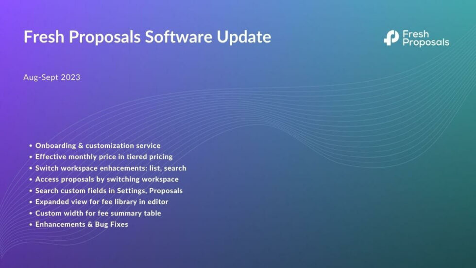Fresh Proposals Software Update - August-Sept 2023