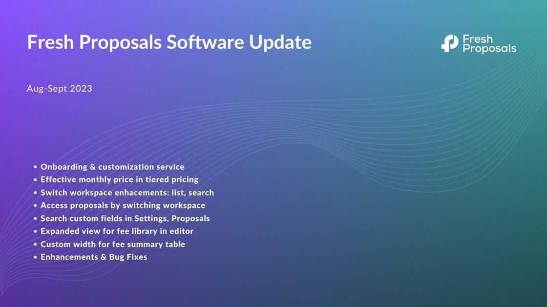Fresh Proposals Software Update - August-Sept 2023