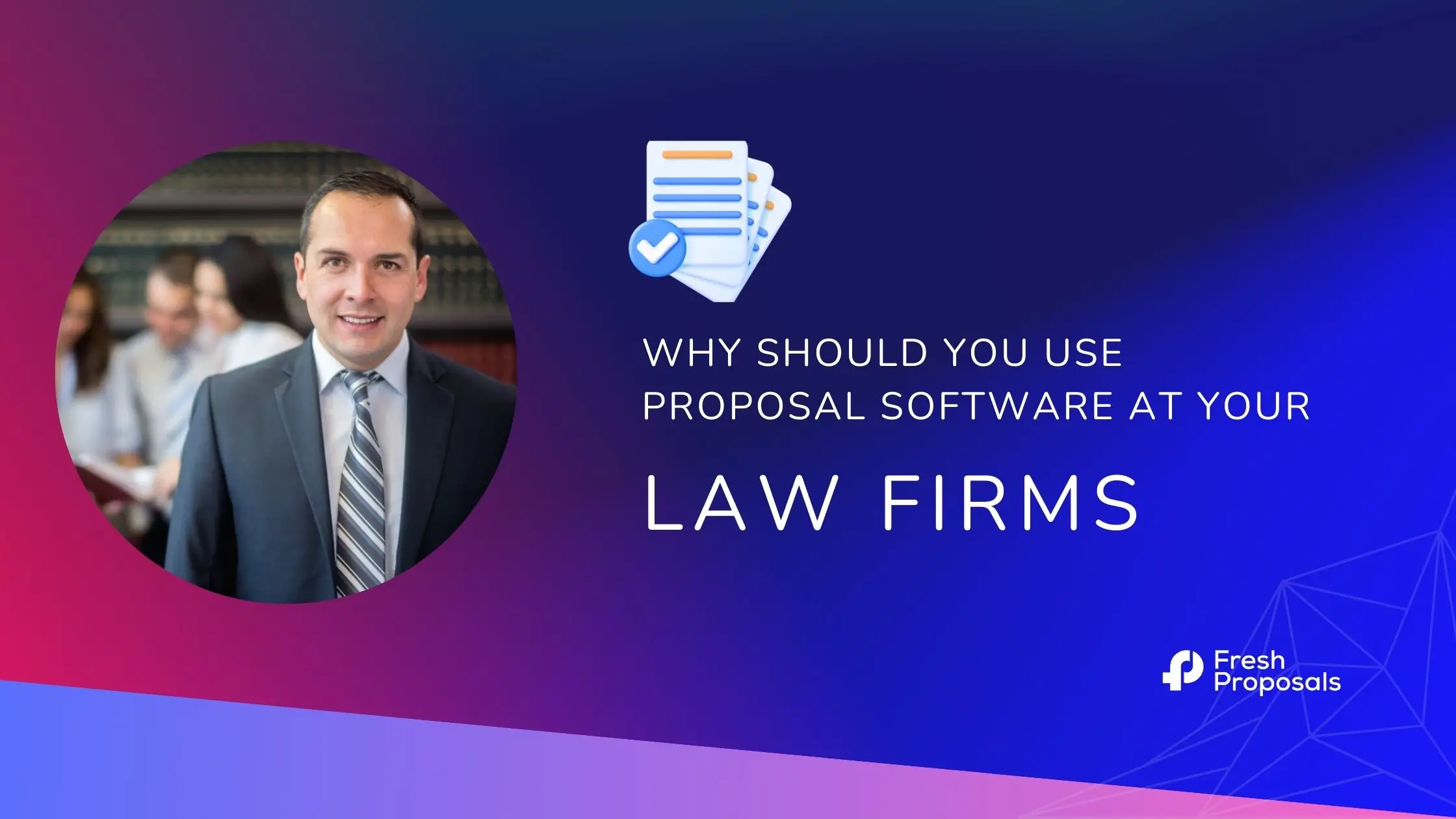 Level Up Your Law Proposals with Smart Proposal Software - Fresh Proposal
